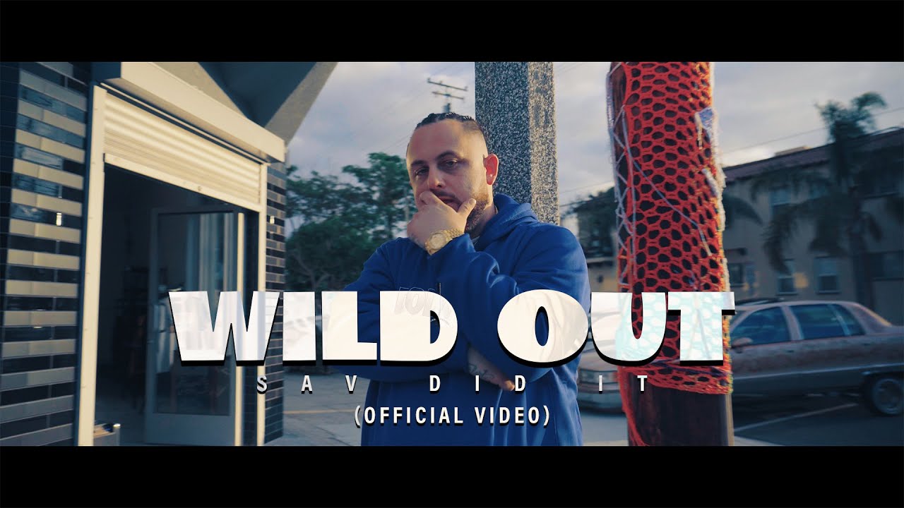 Sav Did It - WildOut (Official Video) - YouTube Music