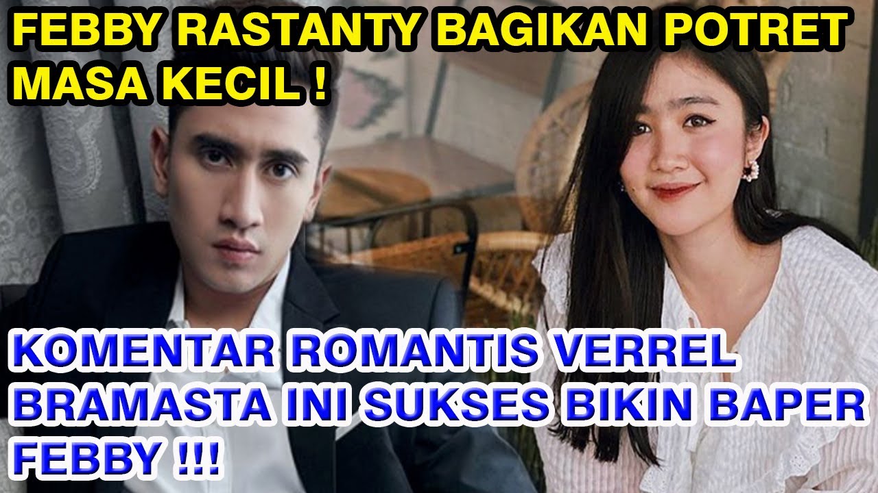Febby Rastanty Bagikan Potret Masa Kecil ! Komentar Verrel Bramasta Ini ...