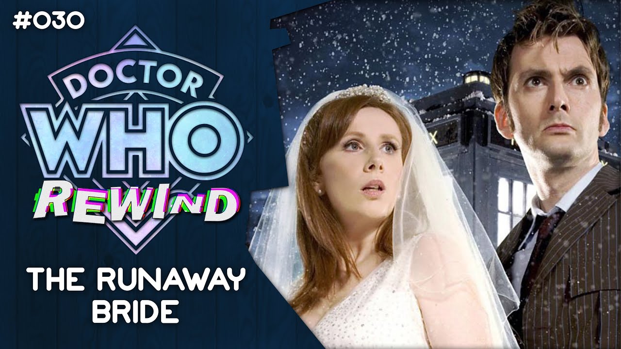 Doctor Who Rewind: Episode #030 - The Runaway Bride - YouTube