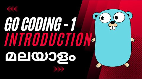 Complete Golang Programming Tutorial Series in മലയാളം for Beginners ...