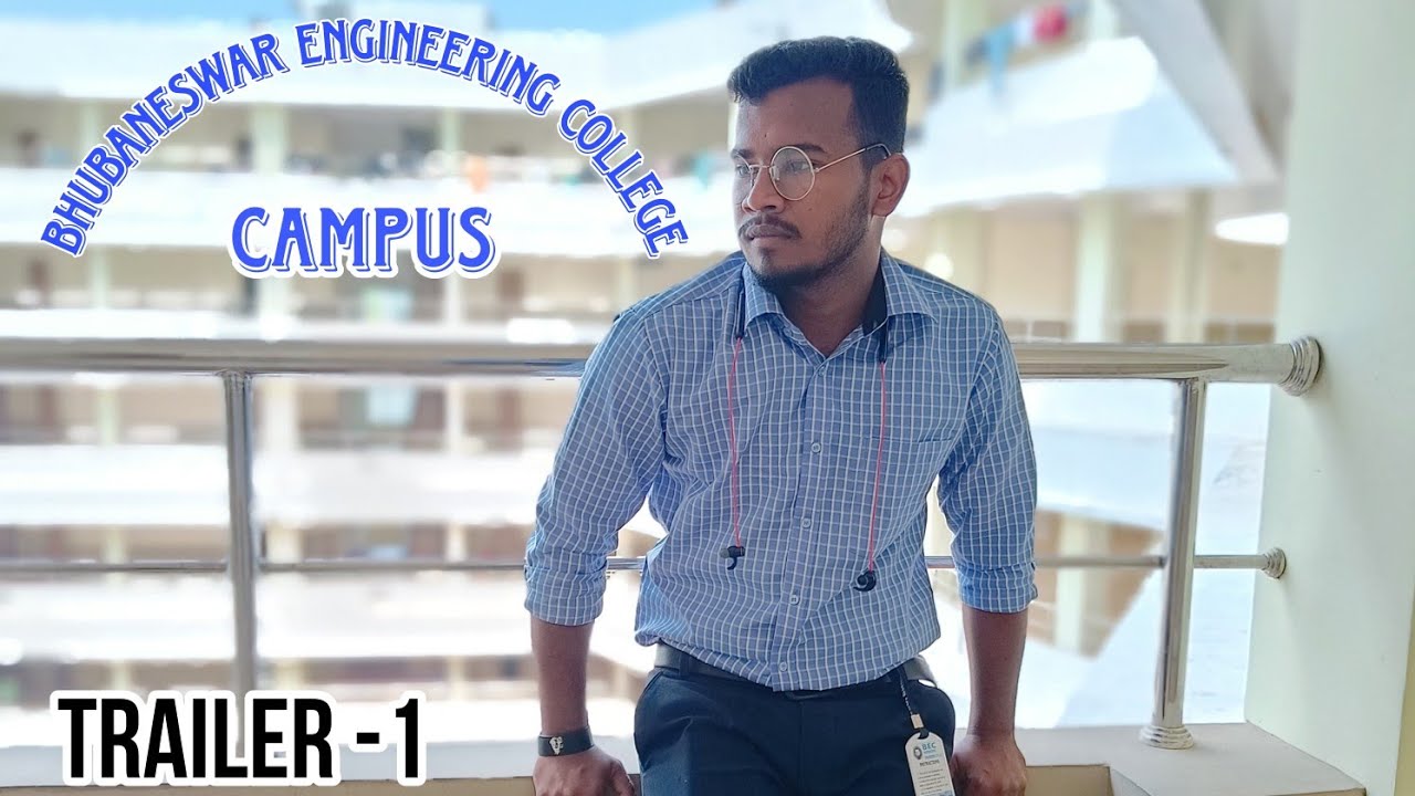 trailer -1//bhubaneswar engineering College (Bec)campus//odisha😍 ...