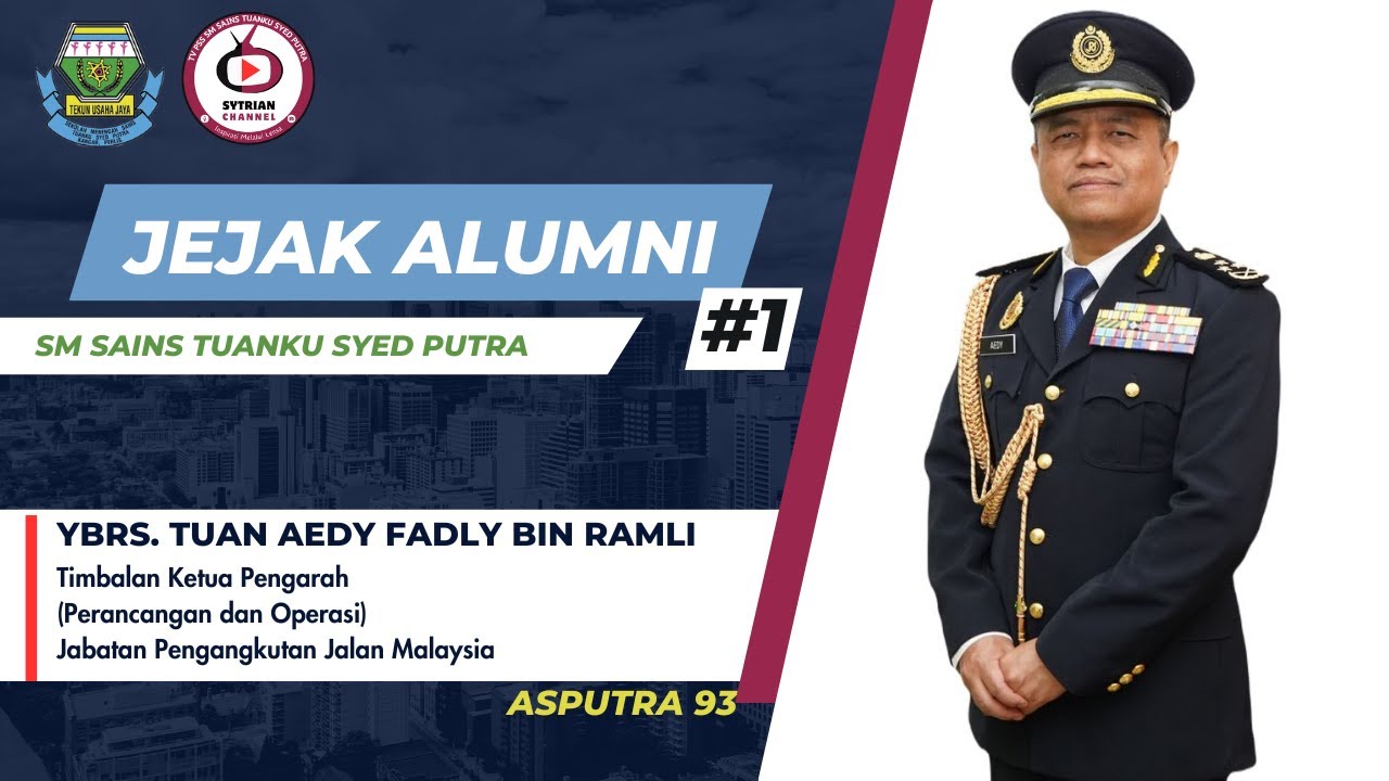 Episod Khas: Jejak Alumni #1: Ybrs. Tuan Aedy Fadly bin Ramli (ASPUTRA ...