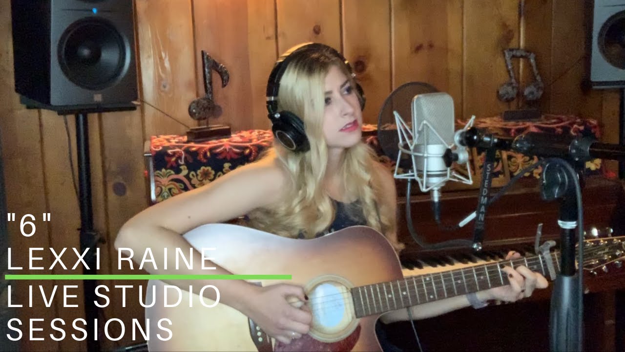 6 - Lexxi Raine [Live Studio Sessions] - YouTube