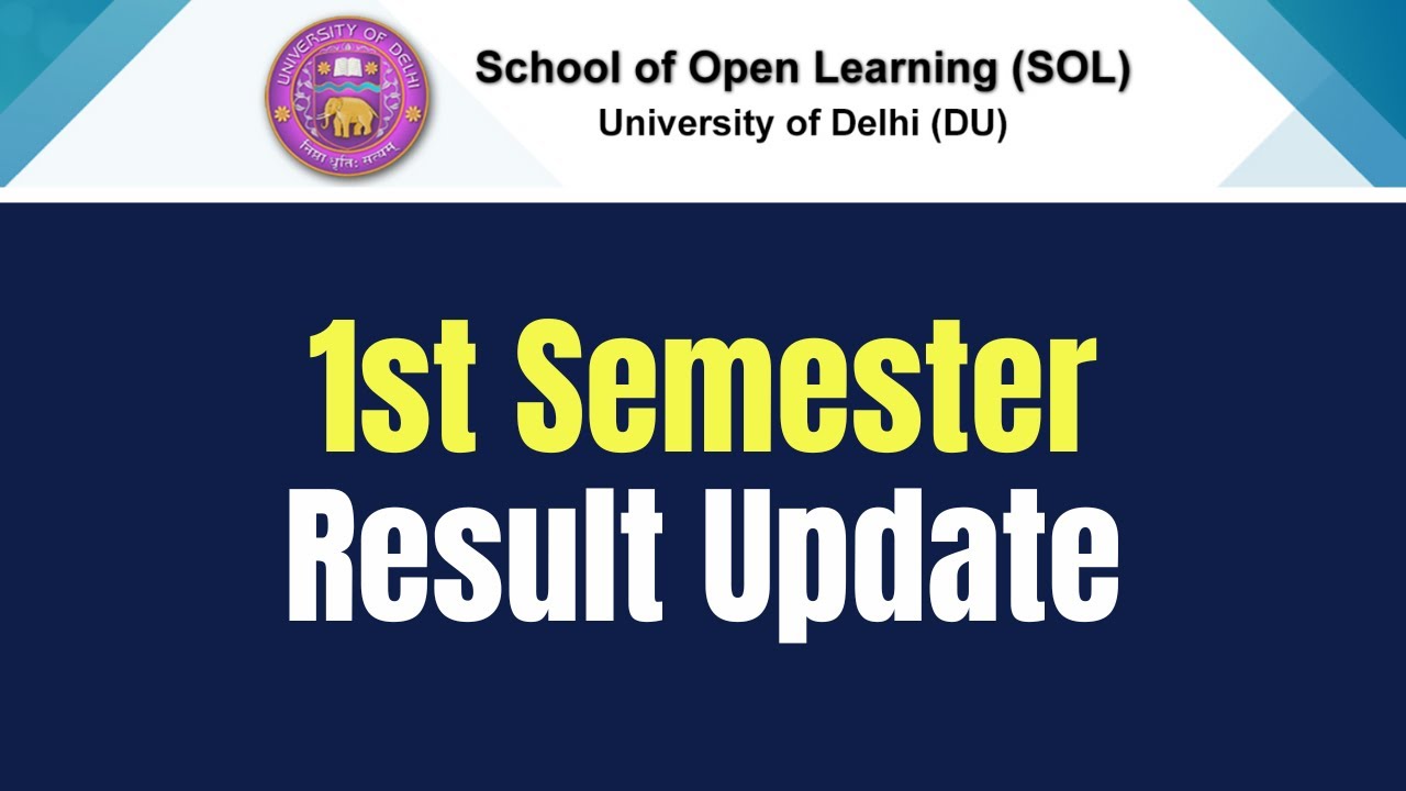 DU SOL 1st Semester Result Update | SOL Reporter. - YouTube
