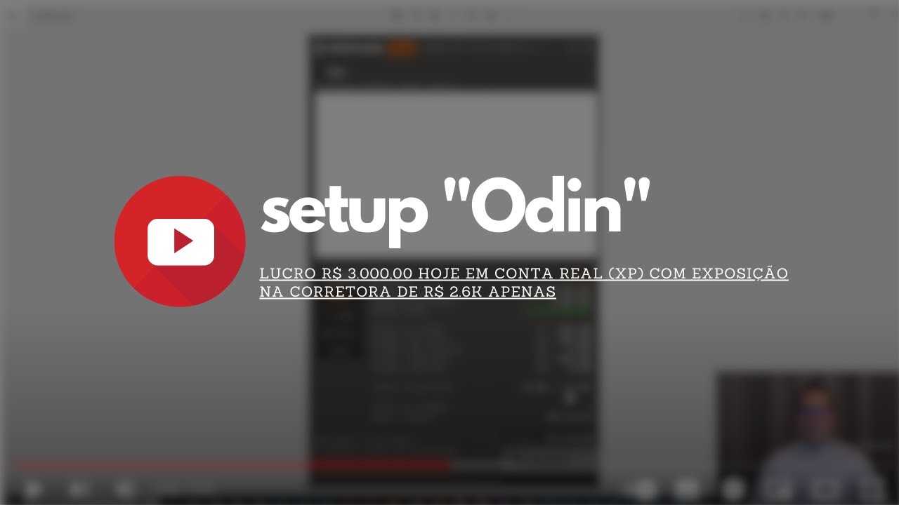 Setup "Odin" Lucro R$ 3.000,00 Hoje em Conta Real (Xp) C/ Exp. na Corretora de R$ 2.6k apenas ...
