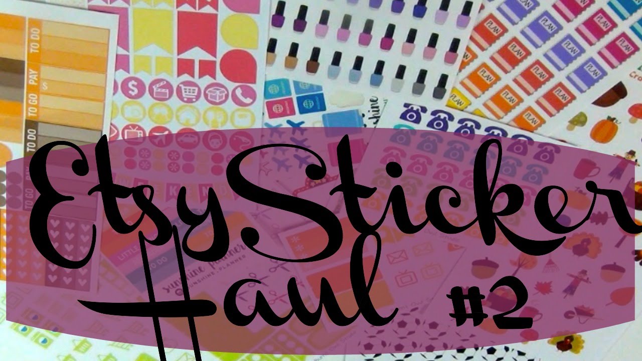 HUGE Etsy Sticker Haul #2 II MissPink273 - YouTube