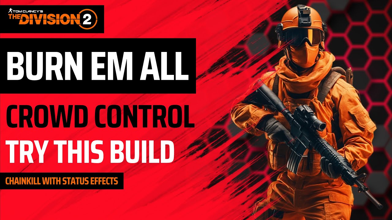 The Division 2 - BEST ECLIPSE STATUS EFFECTS BUILD - BURN EM ALL - YouTube