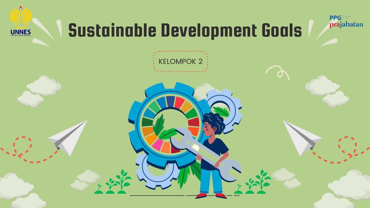 Pengertian Tujuan dan Urgensi SDgs untuk Dunia Pendidikan || Topik 1 ...