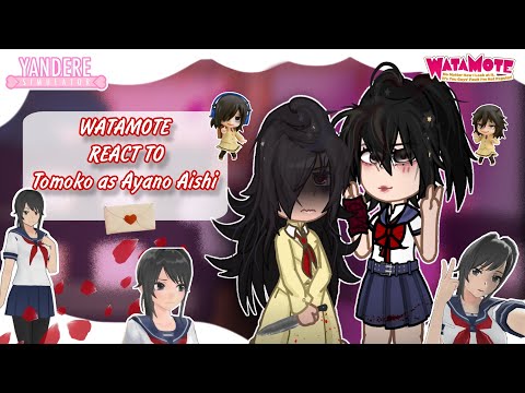 Watamote react to Tomoko Kuroki as Ayano Aishi || 1/1 || AU || Eng/Rus