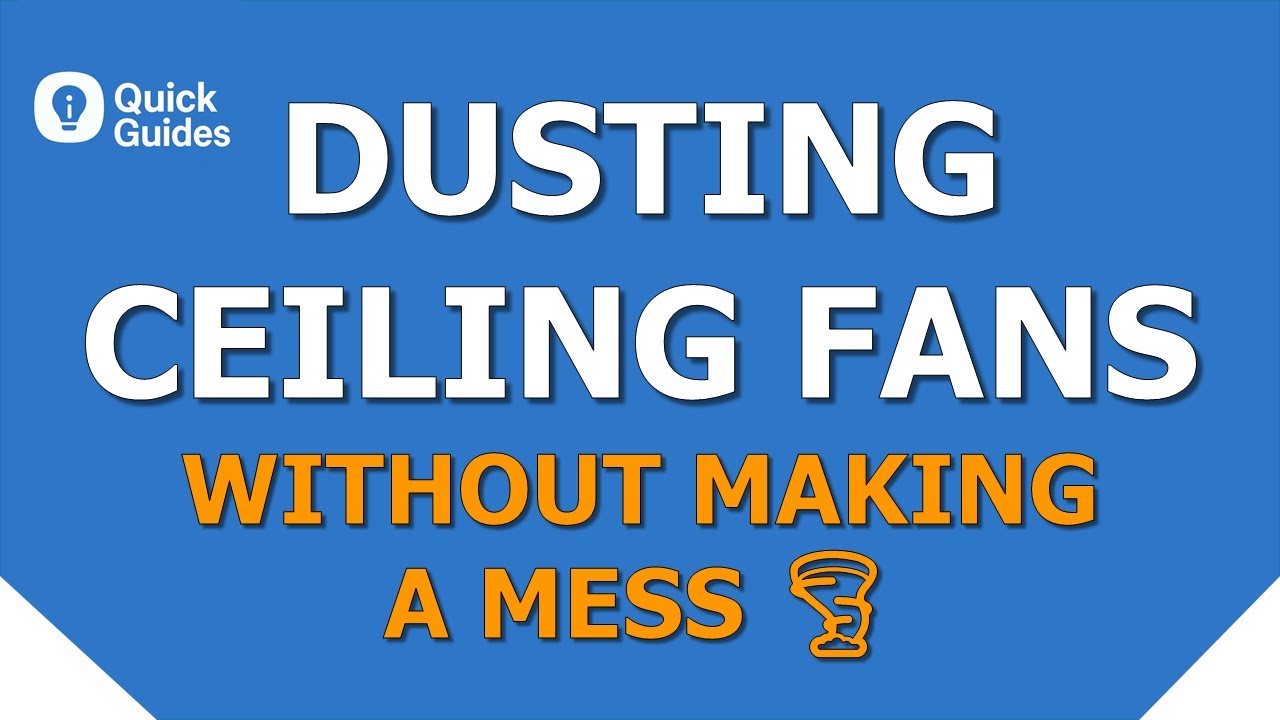 Dust Ceiling Fans Without Making a Mess — Easy No Fall Cleaning Hack ...