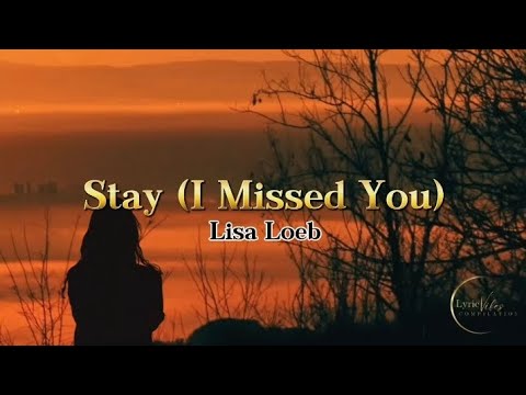 Stay (I Missed You) - Lisa Loeb ( Lyric Video) - YouTube