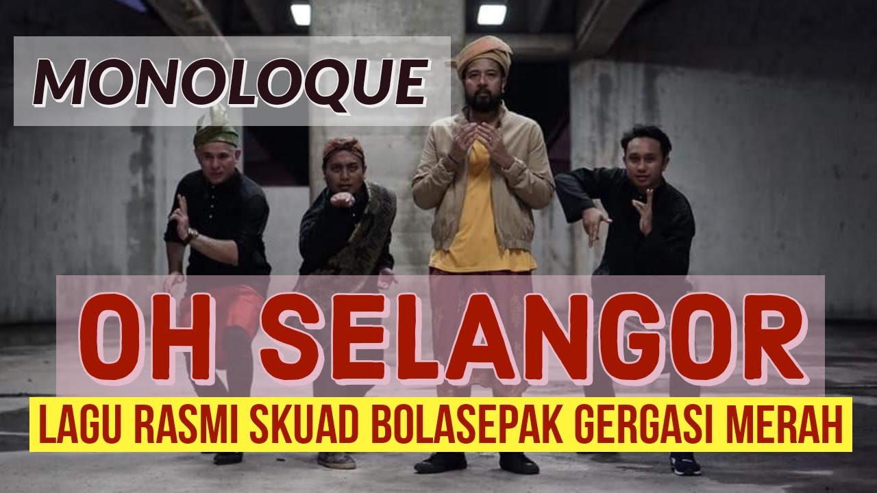 Lagu "Oh Selangor" dari Monoloque - YouTube