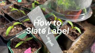 How to make slate plant labels for free!