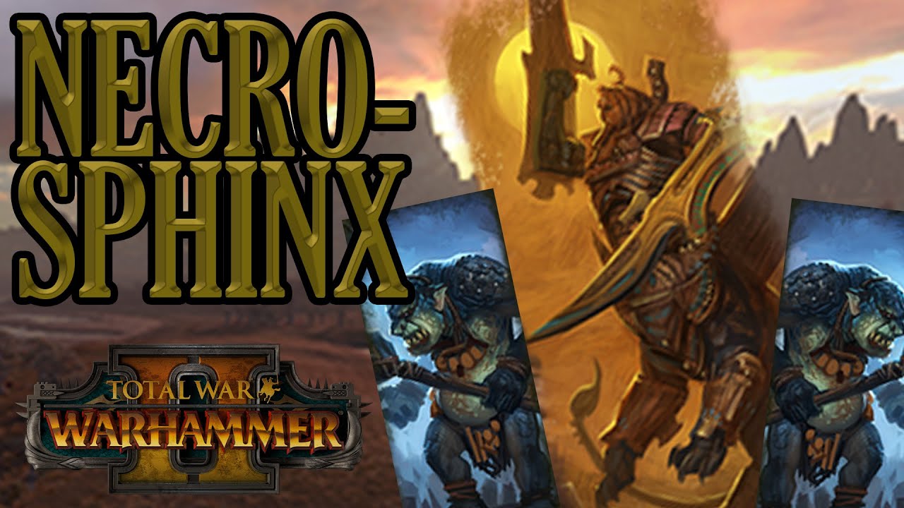 UNDERRATED UNIT: Necrosphinx - Tomb Kings vs Greenskins // Total War ...