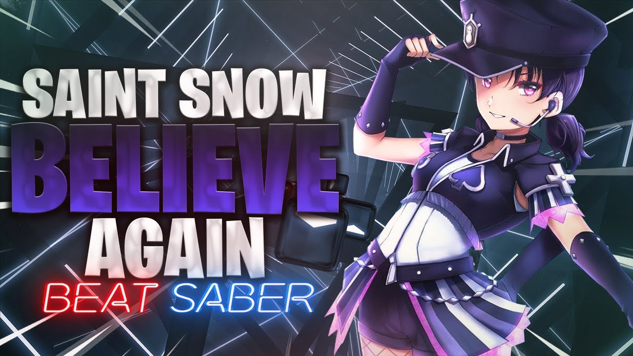 [Beat Saber] Saint Snow - Believe Again - YouTube