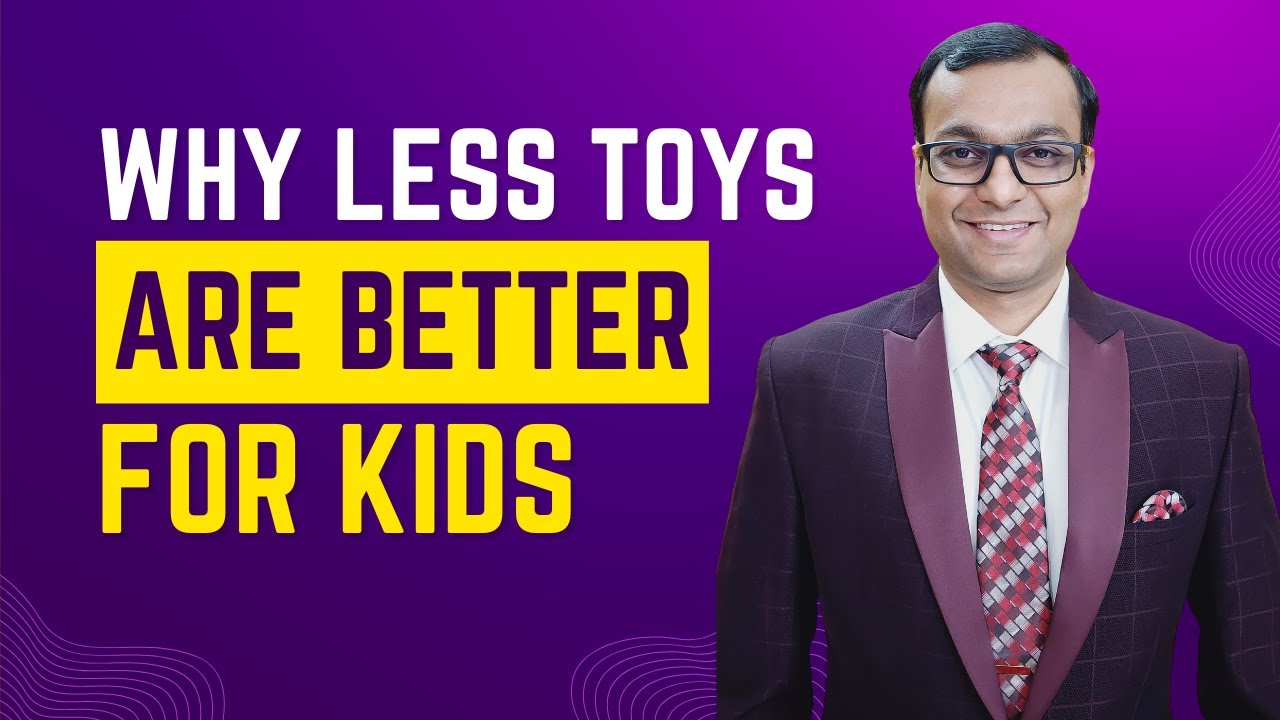 Why Less Toys Are Better For Kids - YouTube
