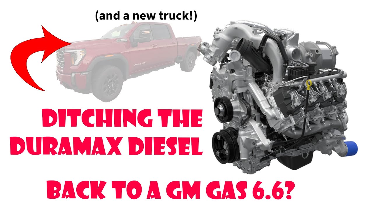Ditching the Duramax Diesel...back to a GM Gas 6.6 truck? - YouTube