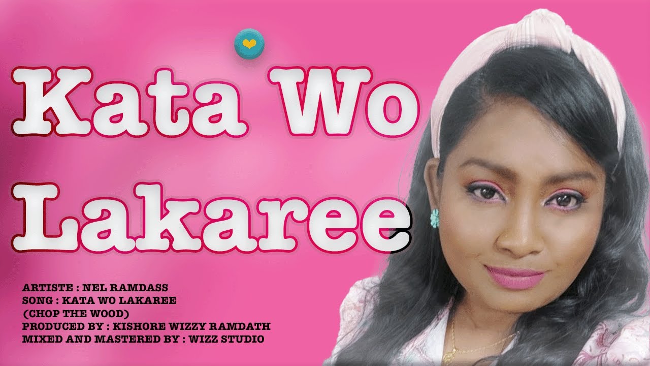 NEL RAMDASS - Kata Wo Lakaree (Chop the Wood) Chutney 2023 Songs - YouTube