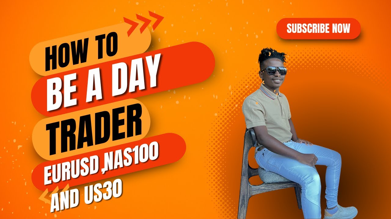 HOW TO BE A DAY TRADER, WEEKLY UPDATE EURUSD,NASDAQ AND US30 - YouTube