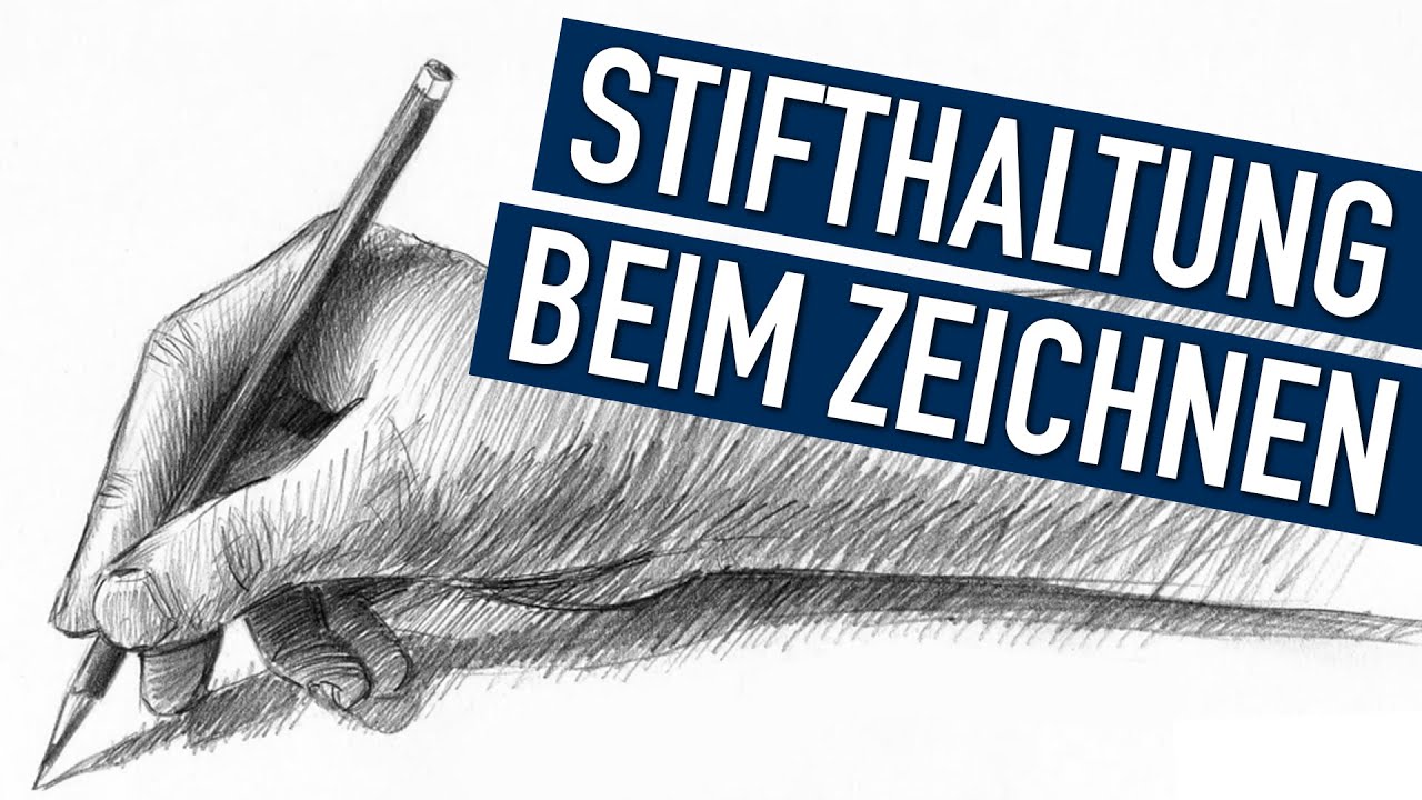 Stifthaltung beim Zeichnen - Möglichkeiten deinen Stift beim Zeichnen ...