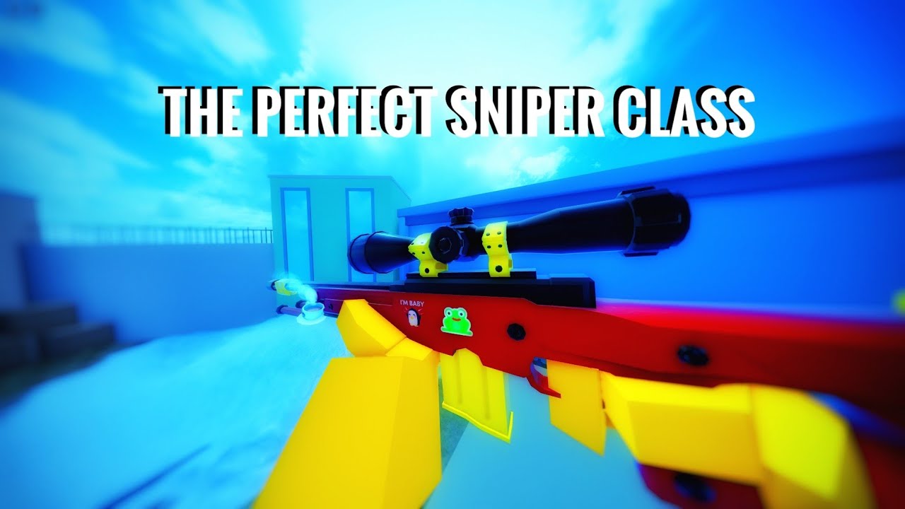 THE PERFECT SNIPER CLASS - YouTube