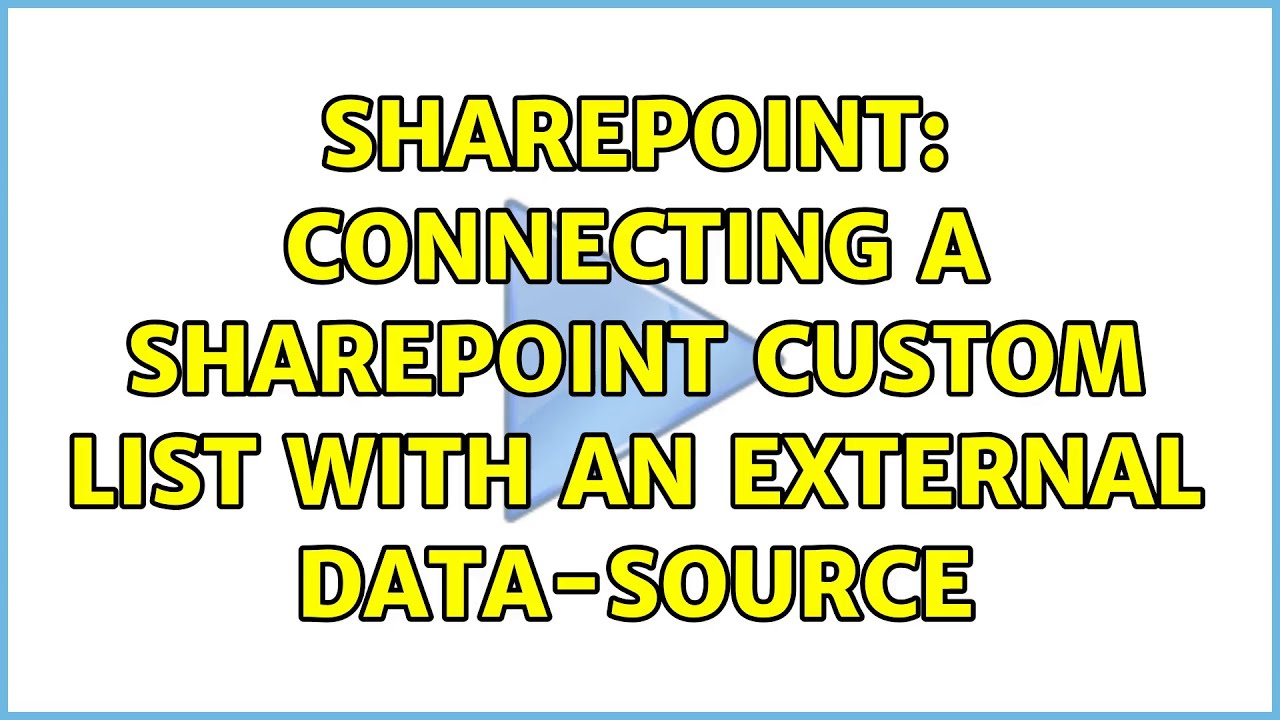 Sharepoint: Connecting a Sharepoint Custom list with an external Data ...