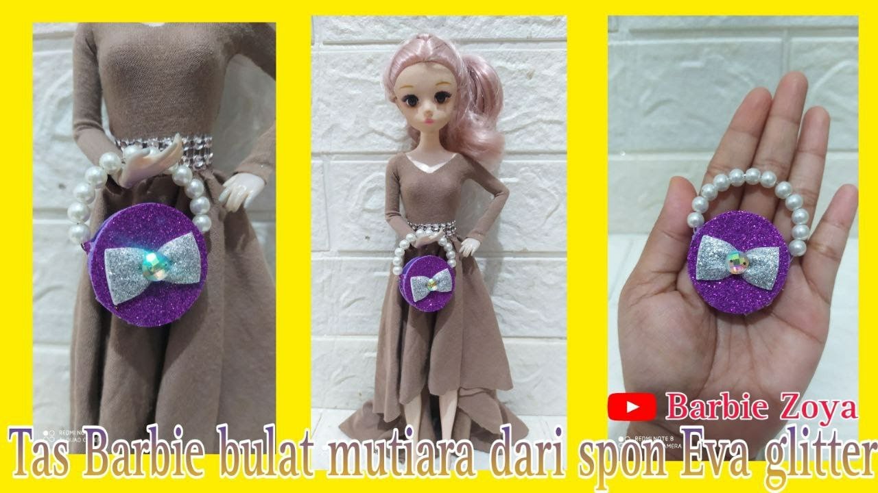 Zoya 41 || diy tas barbie bulat mutiara dari spon eva glitter || tas ...