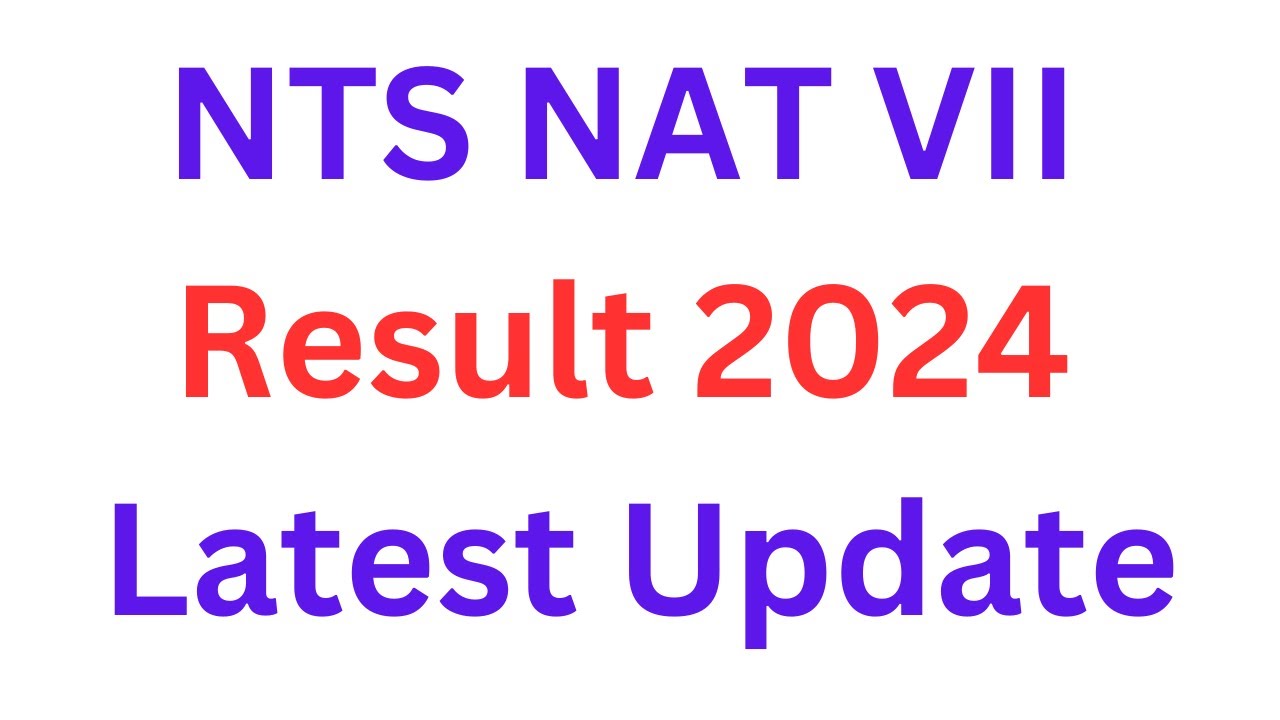 NTS NAT VII Result Latest Update I NTS NAT Result 2024 I How to Check ...