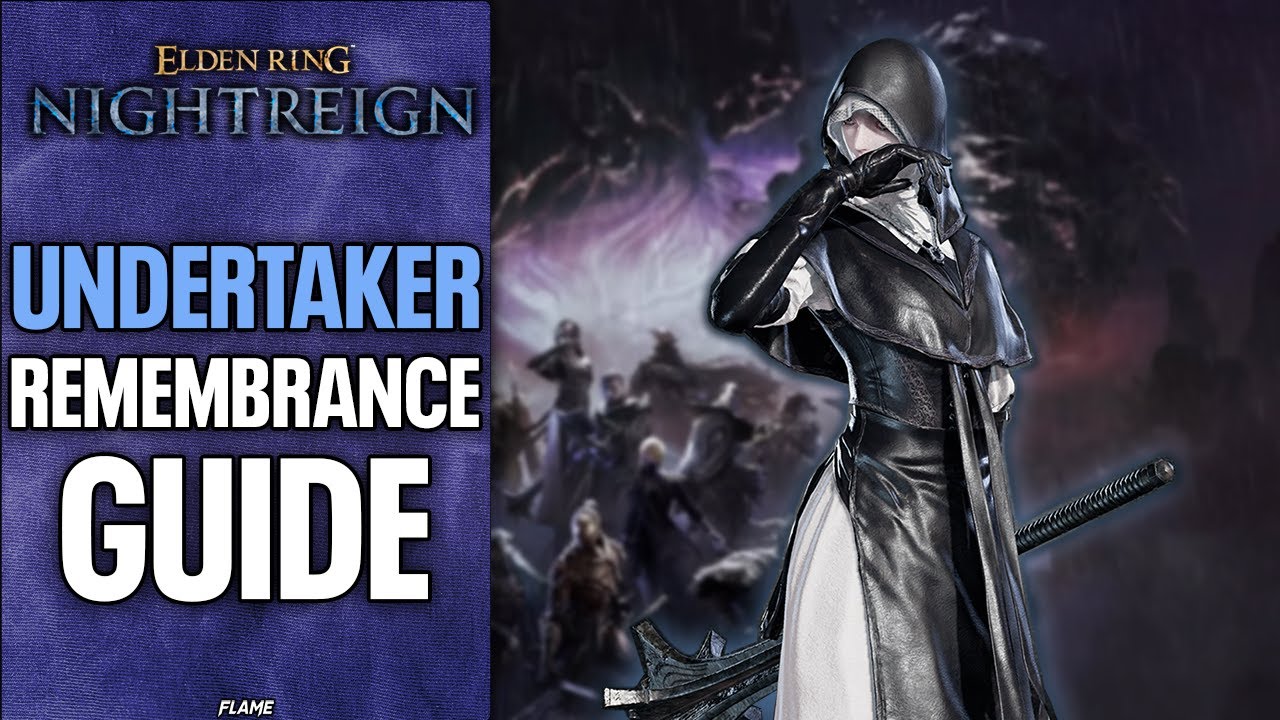 Elden Ring Nightreign: Undertaker Remembrance Guide - YouTube