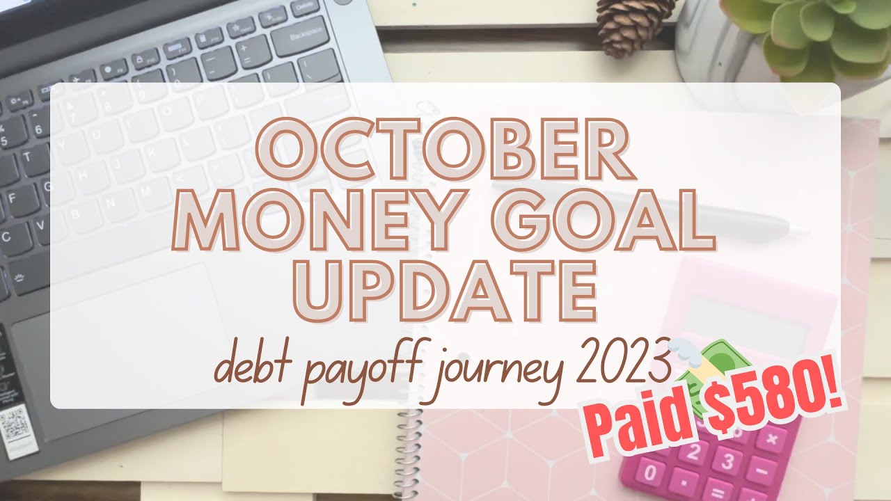 October Money Goal Update 💸 | Debt Free Journey 2023 - YouTube