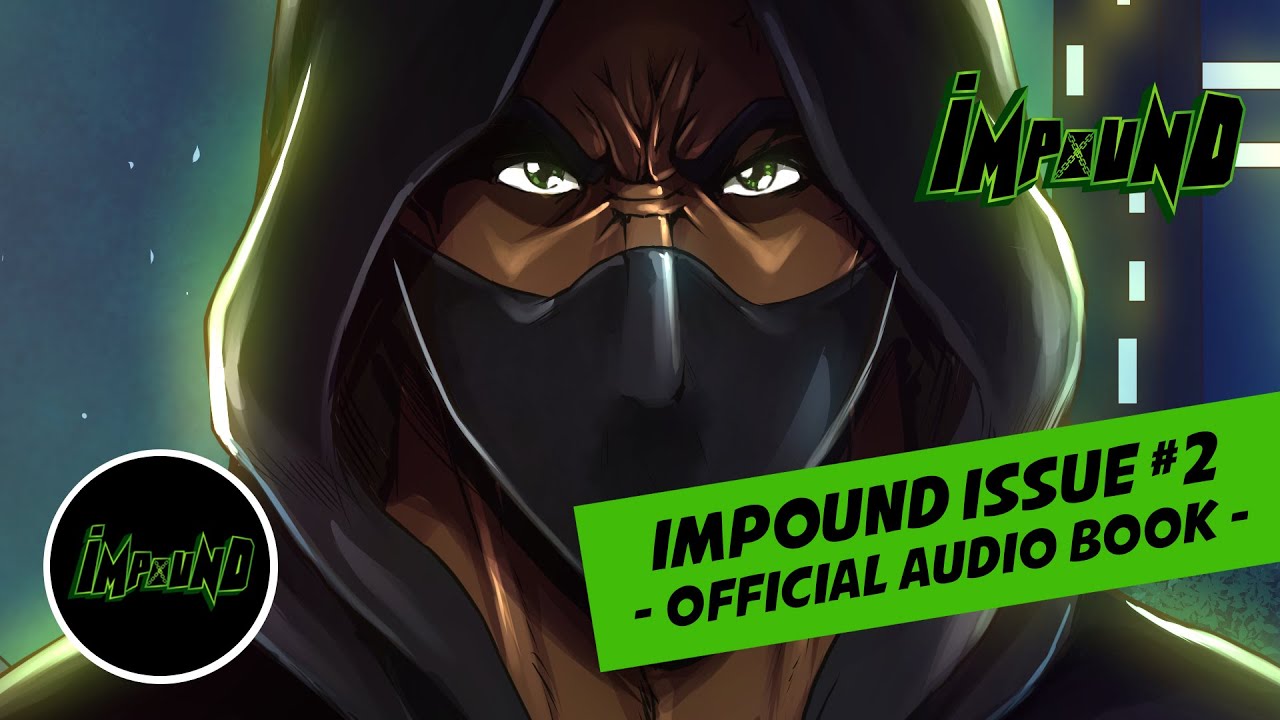 Impound Comic Issue #2 [Full Audio Book] - YouTube