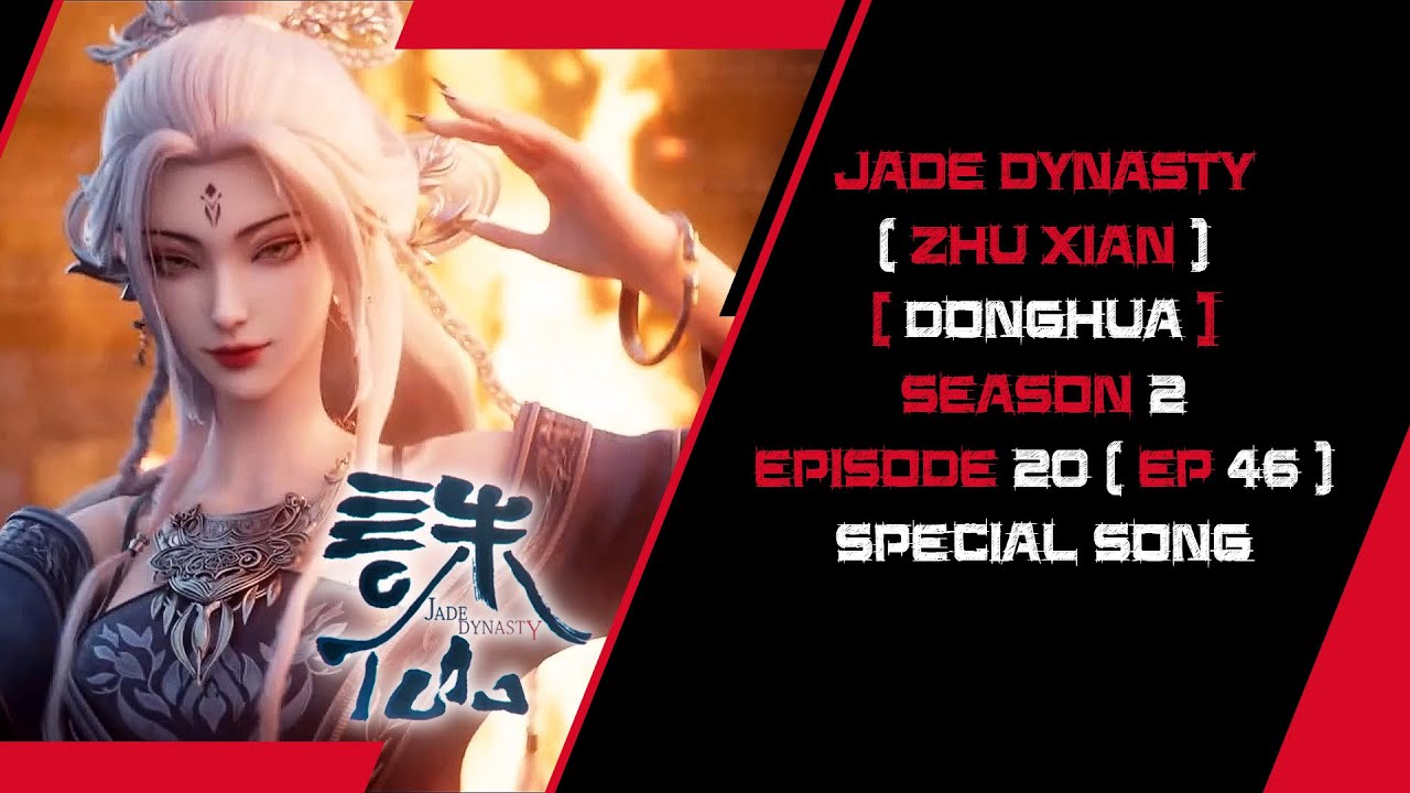 Jade Dynasty (Donghua) Season 2 Episode 20 (Ep46) Special Song (Tian Shui Ballad (天水谣) - Ying ...