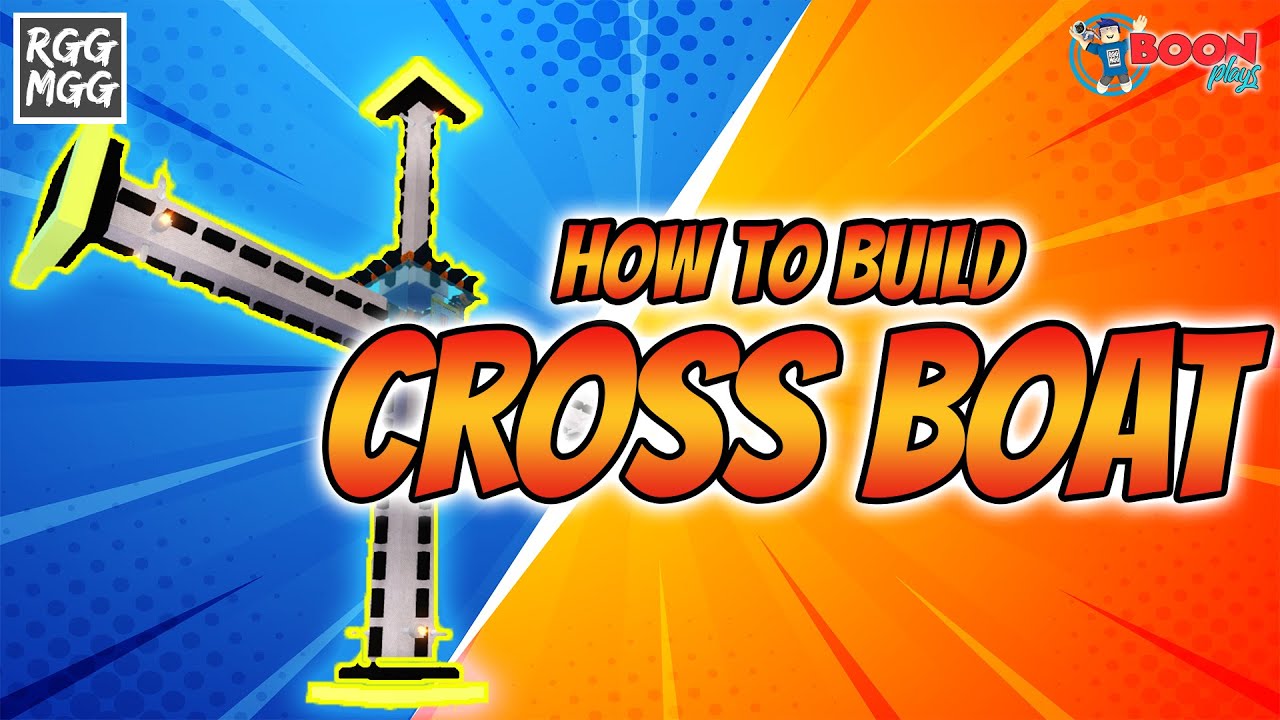 HOW TO BUILD A CROSS BOAT IN BUILD A BOAT FOR TREASURE - YouTube