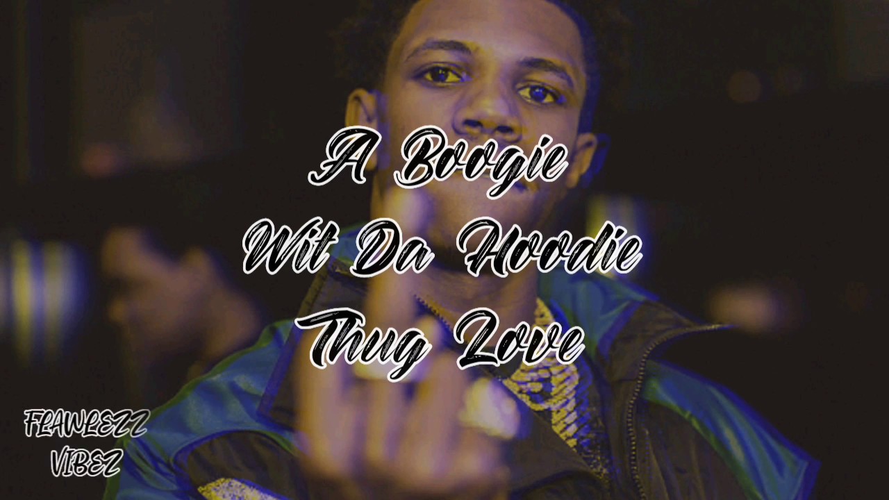 A Boogie Wit Da Hoodie - Thug Love [OFFICIAL LYRICS] - YouTube