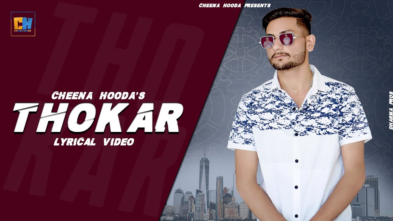 Thokar Lyrical Video | Cheena Hooda | Vikram Pannu | New Haryanvi Song ...