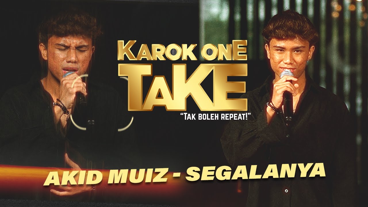 SEGALANYA - AKID MUIZ | KAROK ONE TAKE - YouTube