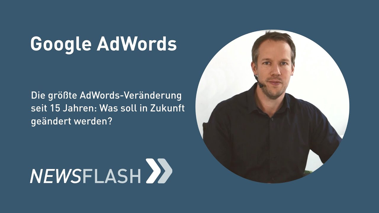 Google AdWords News: Die größte Veränderung seit 15 Jahren - YouTube