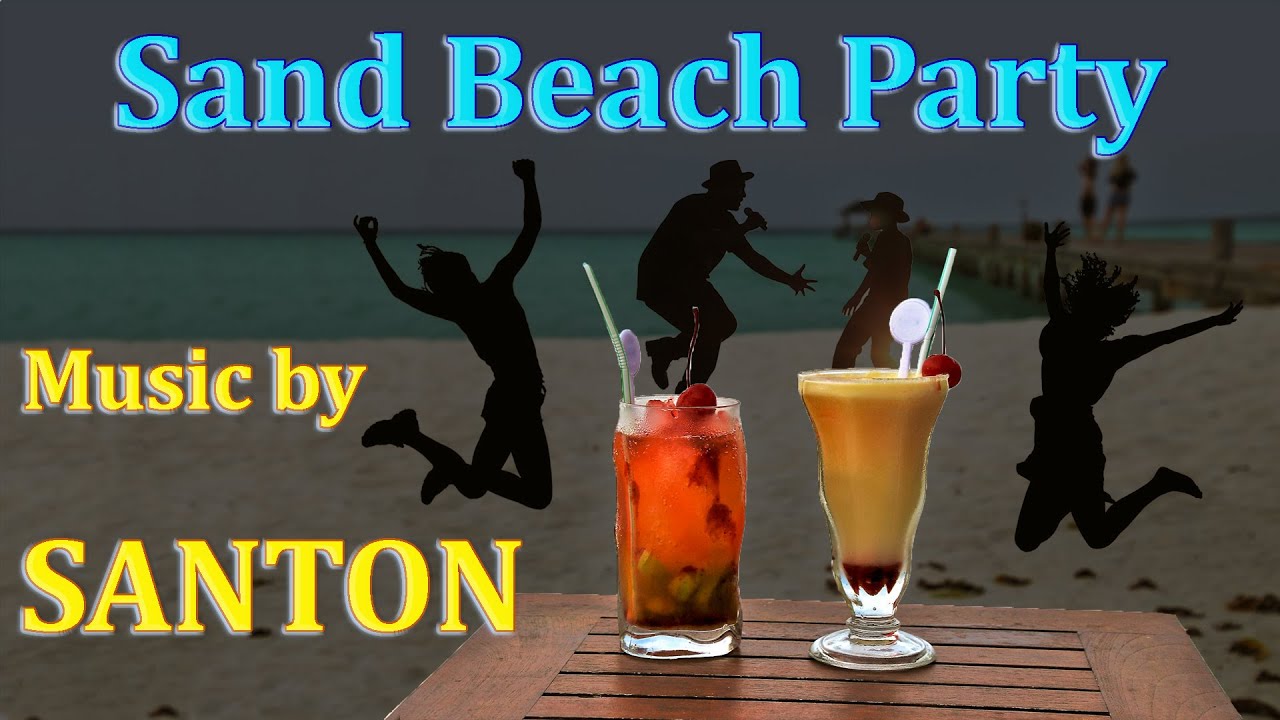 Sand Beach Party by Santon - YouTube