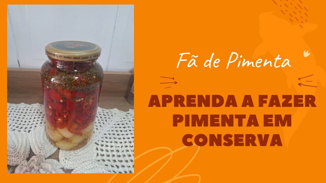 APRENDA A FAZER PIMENTA EM CONSERVA - YouTube
