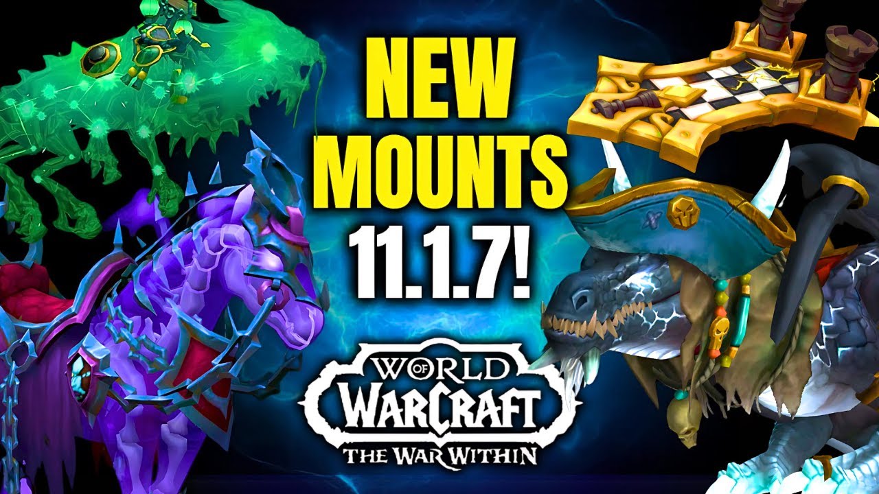 Every New Mount Coming in 11.1.7 & How to Get Them - Easy Mount Guide ...