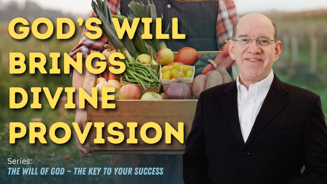 God's Will Brings Divine Provision - YouTube