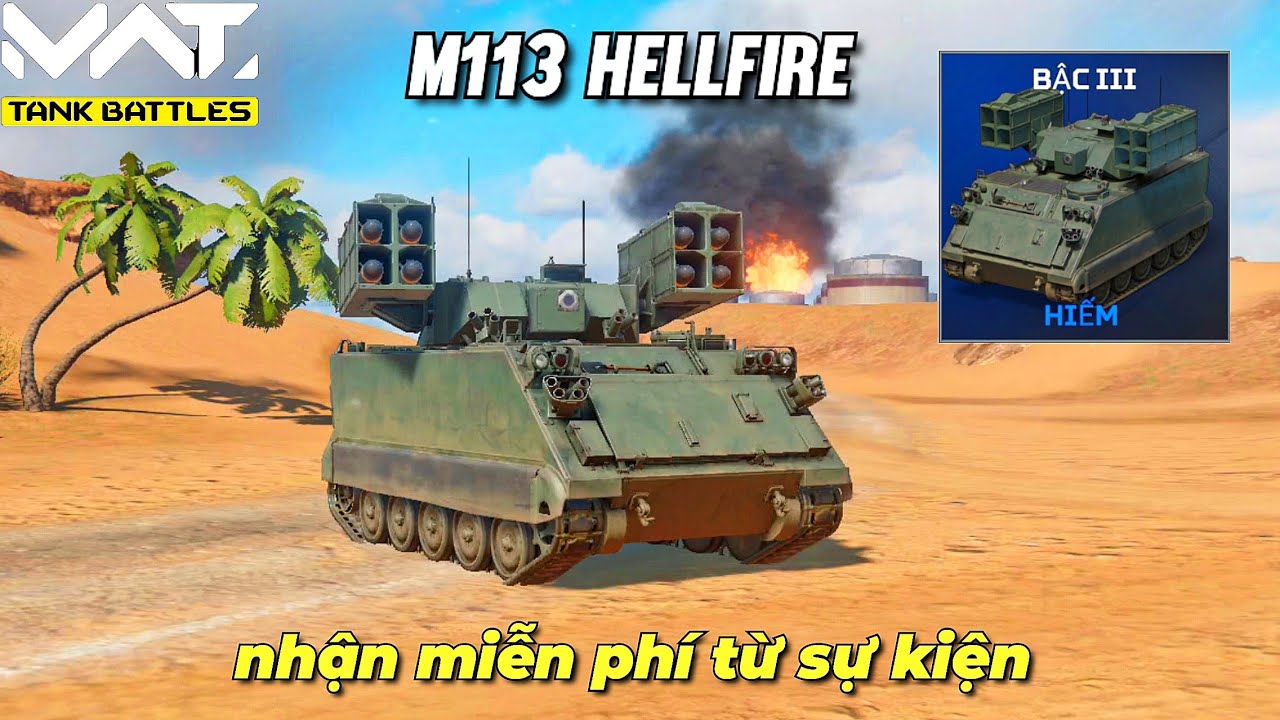 BÌNH LUẬN | MWT Tank Battles Review M113 HELLFIRE nhận miễn phí từ sự ...