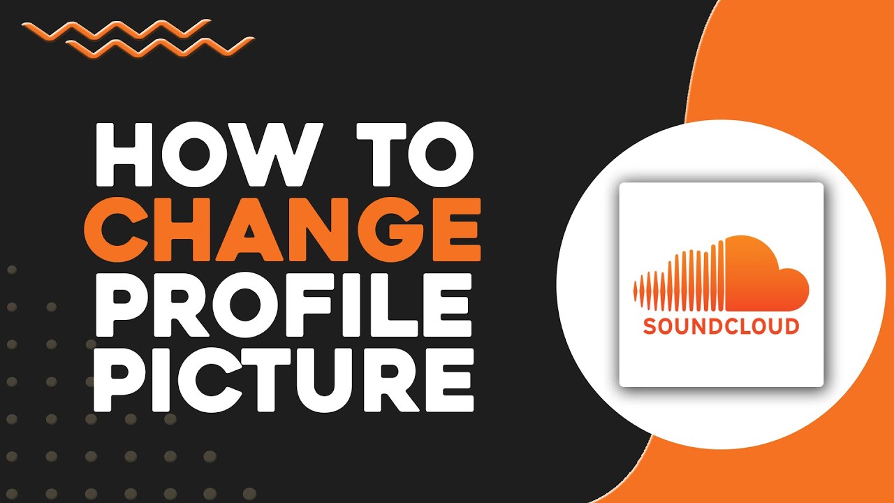 How To Change Profile Picture on Soundcloud (Quick Tutorial) - YouTube