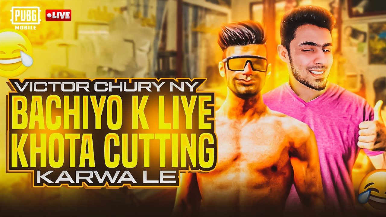 VICTOR CHURY NY BACHIO KE LYE KHOTA CUTTING KARWALE |HP JUTT GAMING ...