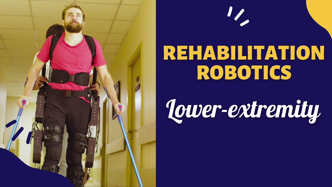 Lower-Extremity Rehabilitation Robots | Rehabilitation Robotics - YouTube