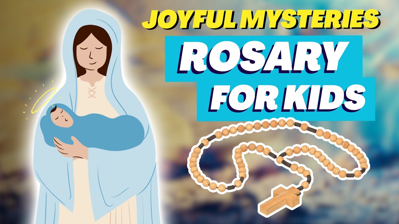 Joyful Mysteries Rosary For KIDS YouTube