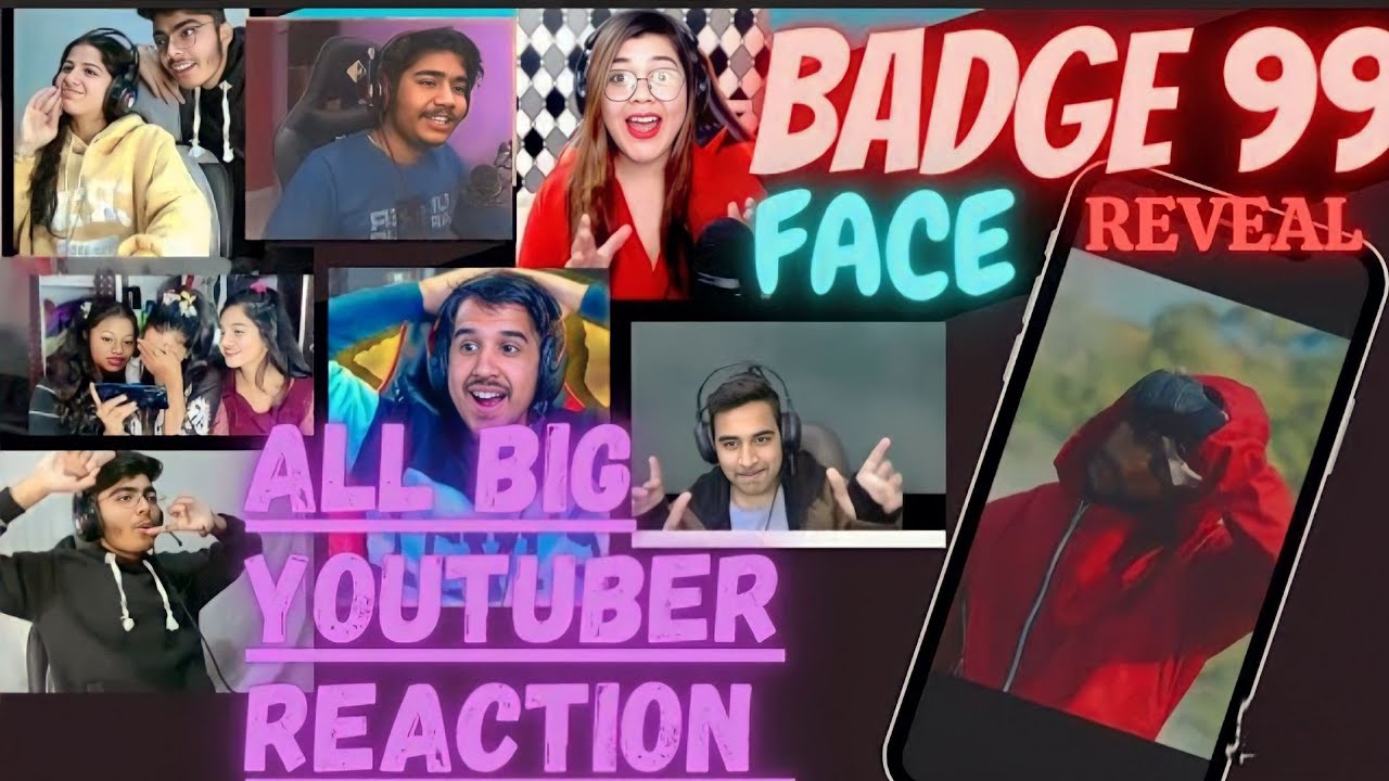 TOP 10 big youtuber's reaction On @BADGE99 Face reveal || BADGE 99 ...