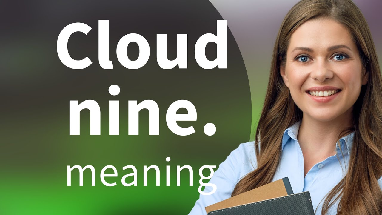 Understanding "Cloud Nine": A Journey Through Idiomatic Expressions ...