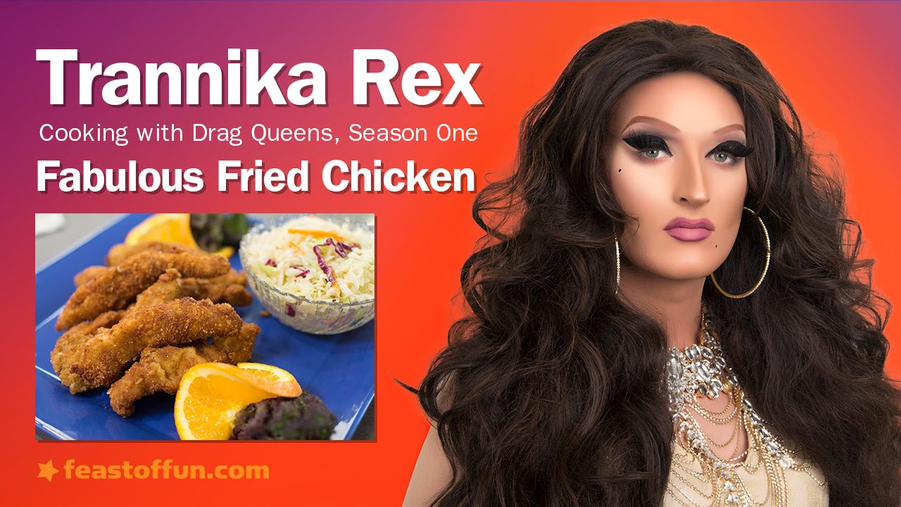 Cooking w/ Drag Queens - Trannika Rex - Fabulous Fried Chicken Fingers ...