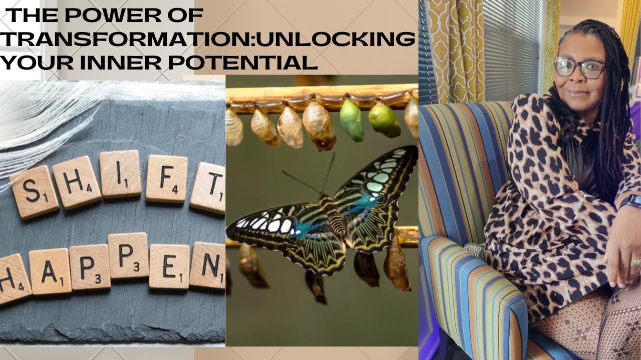 The Power of Transformation | Unlocking Your Inner Potential - YouTube